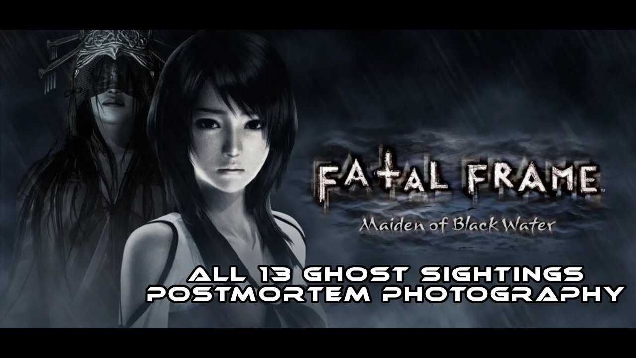 Fatal Frame (Project Zero) Maiden Of Black Water - All 13 Ghost ...