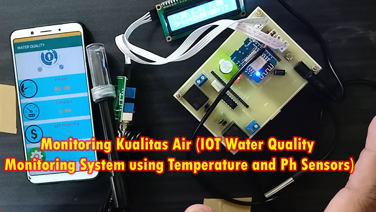 35 Monitoring Kualitas Air Iot Water Quality Monitoring System Using Temperature And Ph