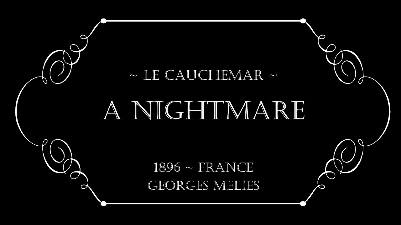 1896 - A Nightmare (Le Cauchemar) | Georges Méliès | Silent Film ...