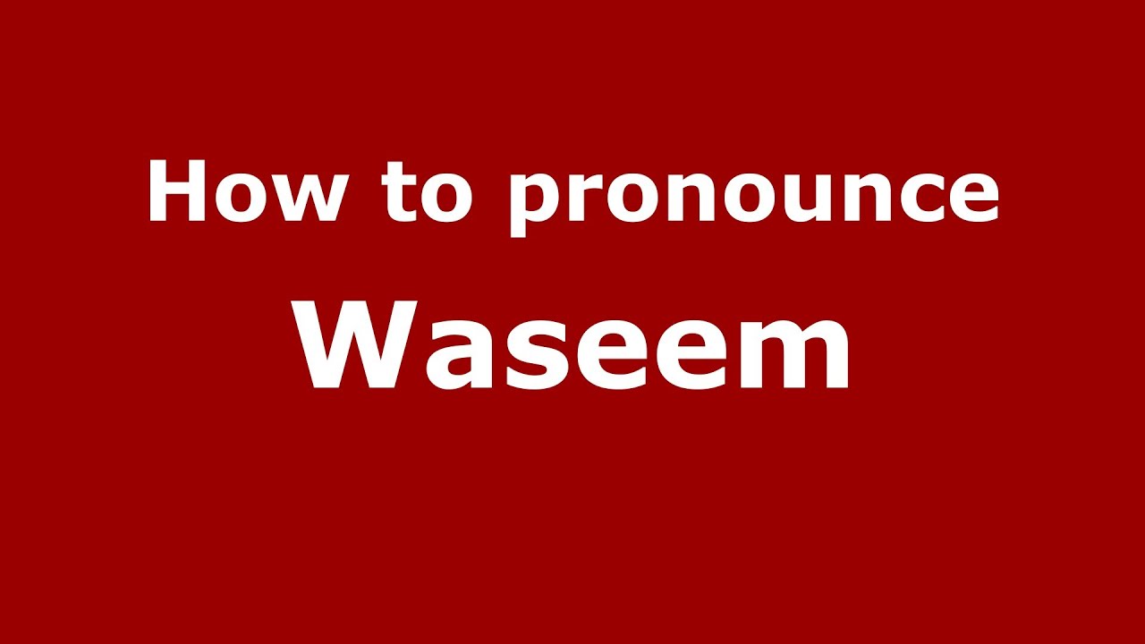 How to pronounce Waseem (Arabic/Morocco) - PronounceNames.com - YouTube