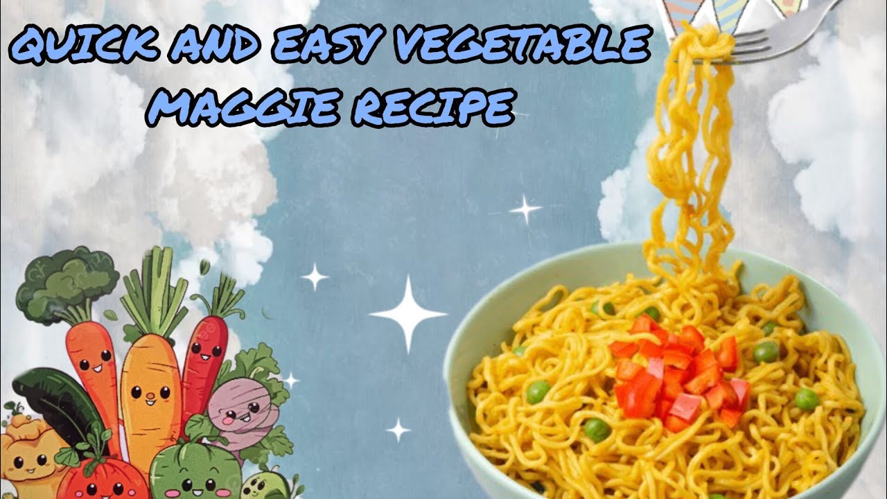 Quick and easy vegetable Maggie recipe - YouTube