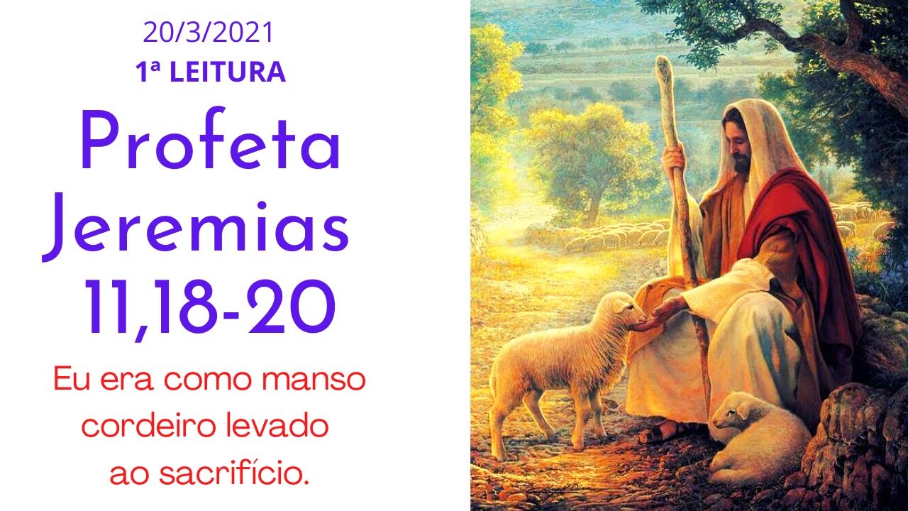 LIVRO DO PROFETA JEREMIAS 11,18-20 (COM REFLEXÃO) - YouTube
