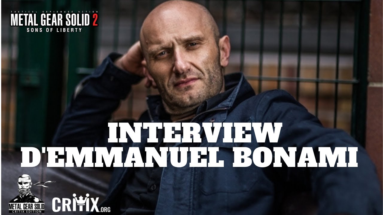 #10 - INTERVIEW D'EMMANUEL BONAMI - Bonus #2 - On commence MGS 2 avec la voix officielle de ...