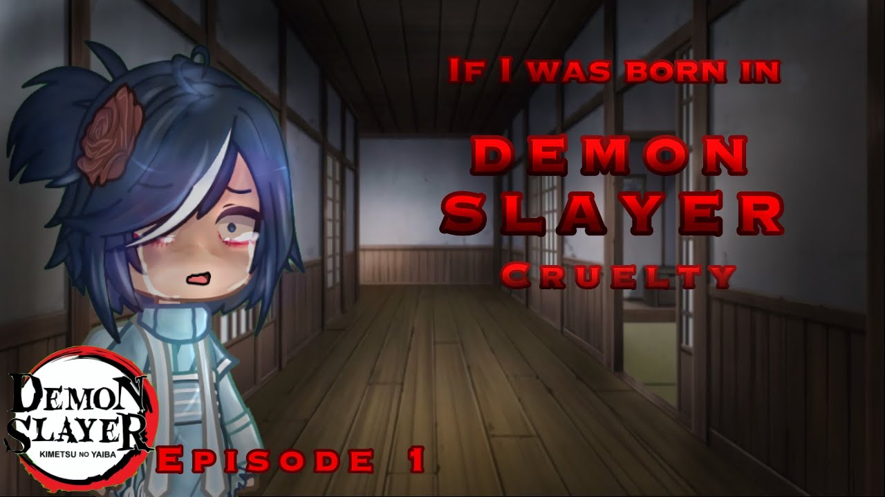 If I was born in demon slayer| demon slayer journey| episode 1 "Cruelty"| @Rynzt1 - YouTube
