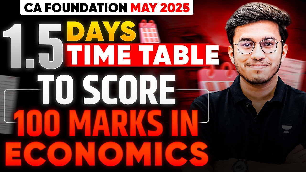 1.5 Days Time Table to Score 100 Marks in CA Foundation Economics by ...