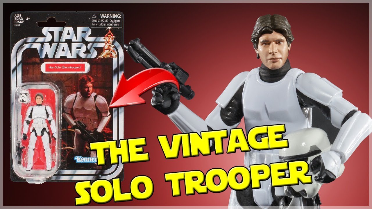 ¿La mejor TVC 2019?/ Han Solo (Stormtrooper) The Vintage Collection ...