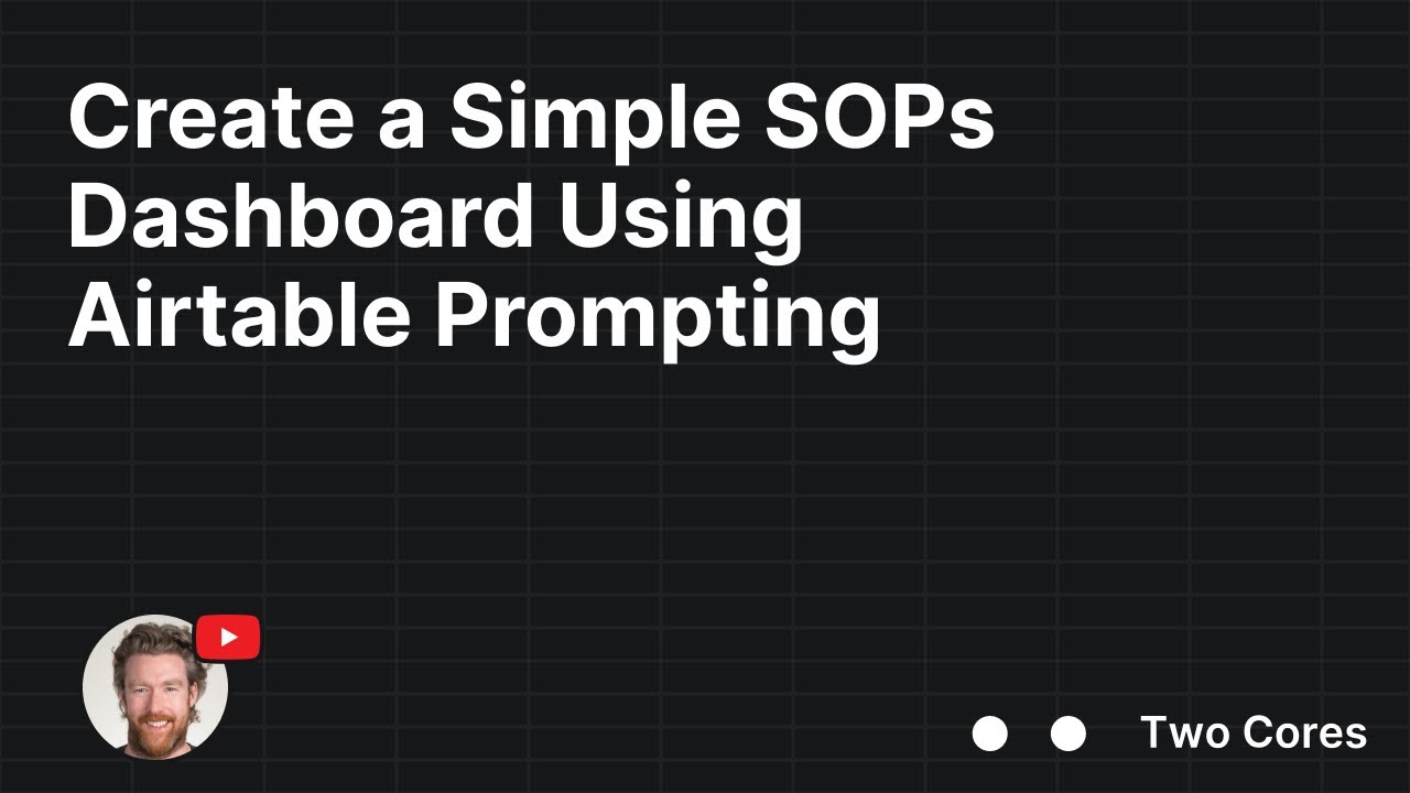 Create a Simple SOPs Dashboard Using Airtable Prompting - YouTube