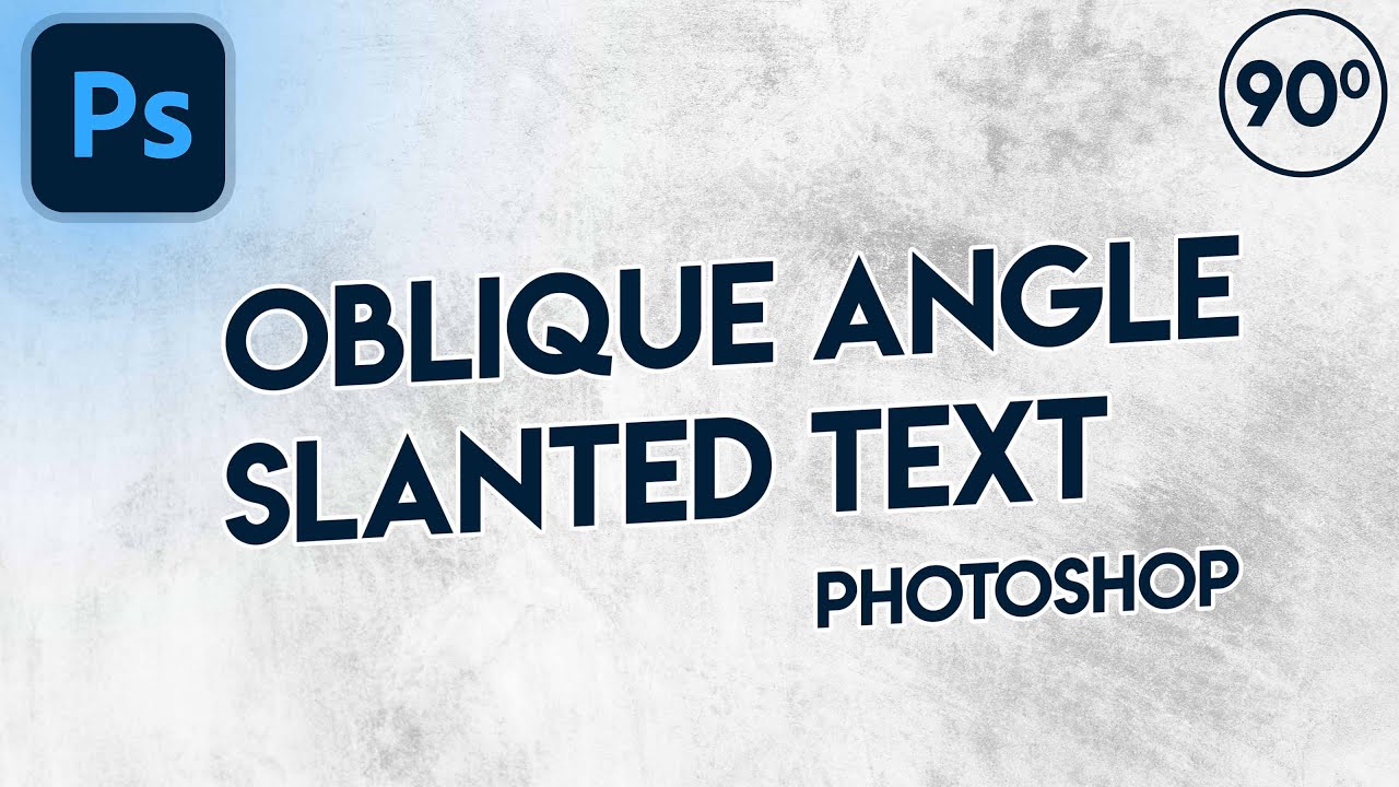 90° Oblique Angle | Slanted Text Style Via PhotoShop - YouTube