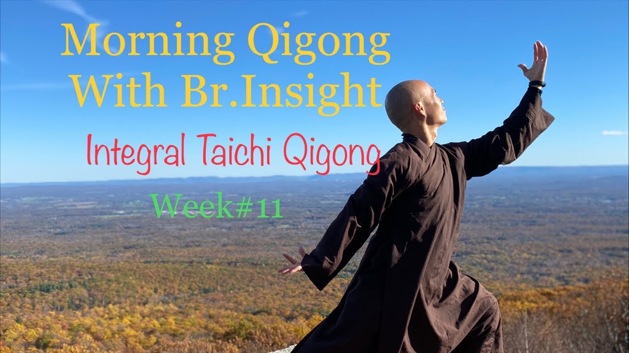 Morning Qigong With Br. Insight|Week#11|Daily Routine Integral Taichi ...