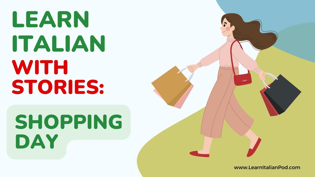 Shopping Day: Articles in Italian - Stories for Beginners - YouTube