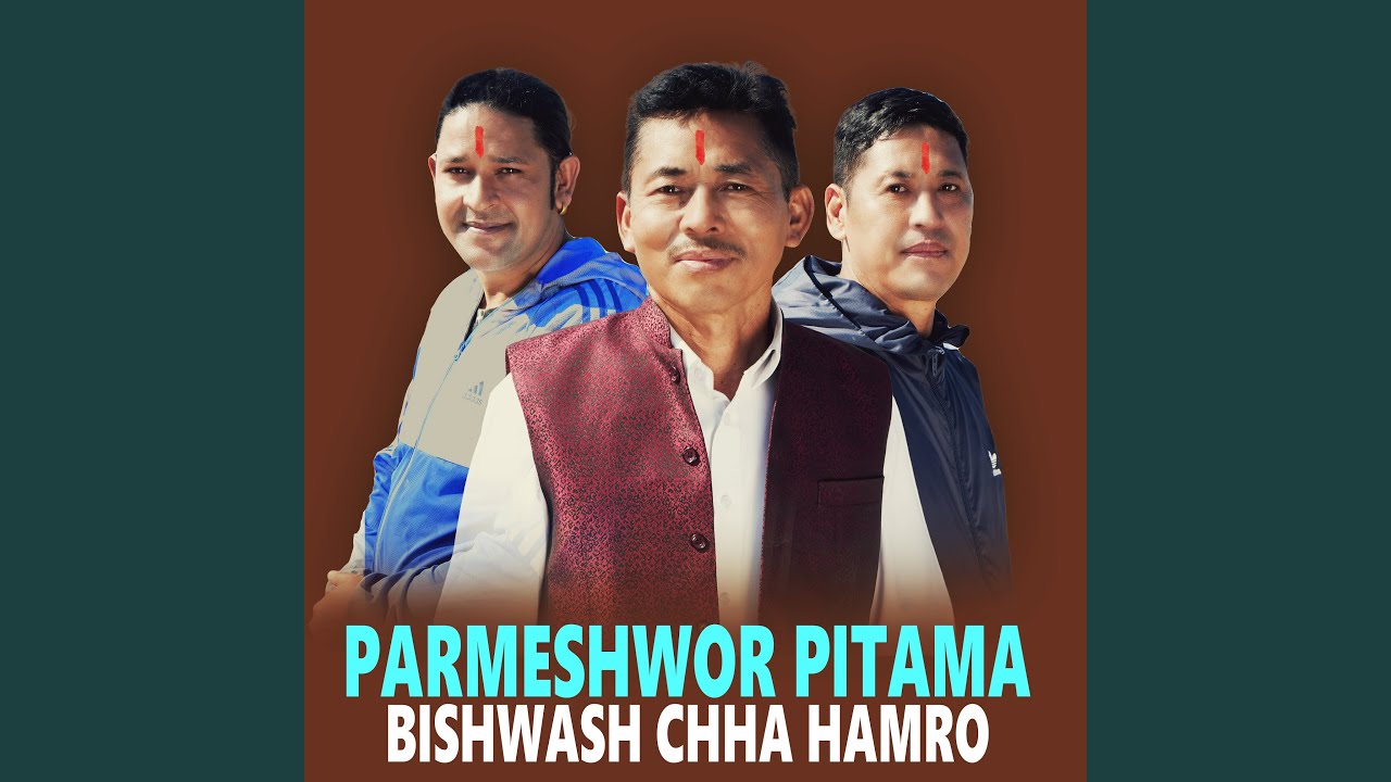 PARMESHWOR PITAMA BISHWASH CHHA HAMRO - YouTube