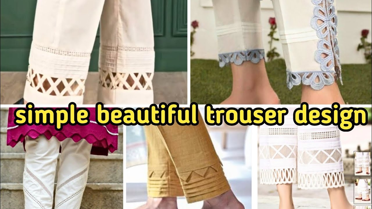 SIMPLE BEAUTIFUL TROUSER DESIGN IDEAS 😄💝💝😍🥰 - YouTube