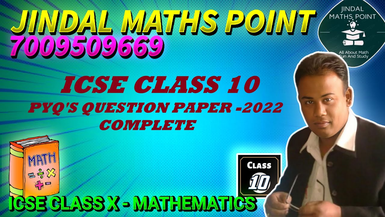 ICSE Board Paper-2022 (Complete) Math For Class 10 @jindalmathspoint ...