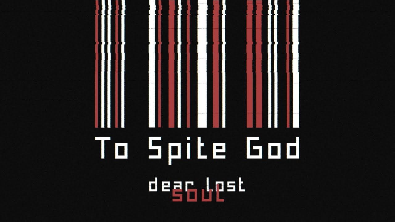 Dear Lost Soul - To Spite God | Official Main Theme - YouTube