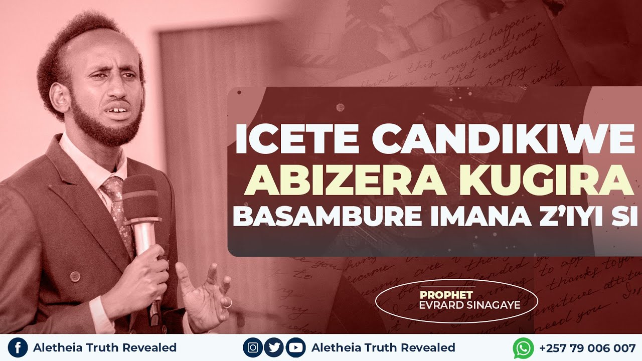 ICETE CANDIKIWE ABIZERA KUGIRA BASAMBURE IMANA Z'IYI SI Pr Evrard ...