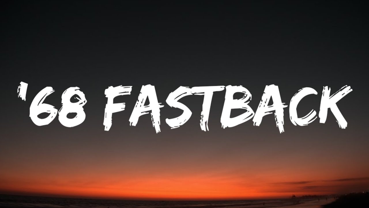 Zach Bryan - '68 Fastback (Lyrics) - YouTube