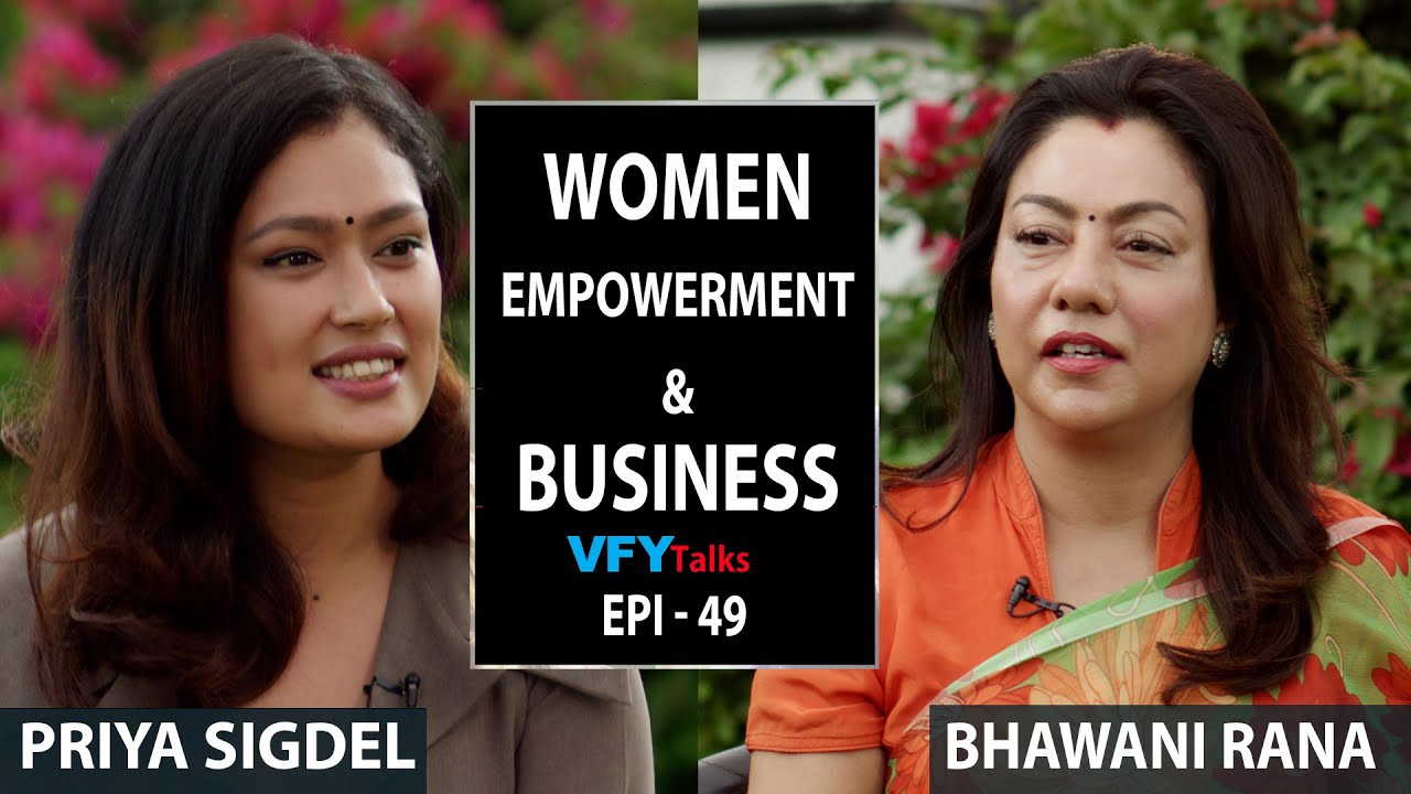 Women Stories In Nepal || Priya Sigdel & Bhawani Rana @VFY talks Epi-49 ...