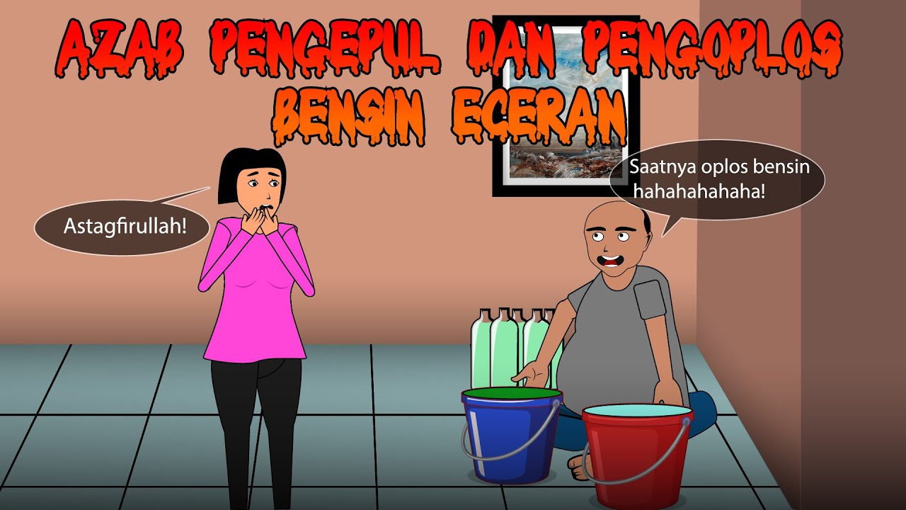 FILM ANIMASI AZAB PENGEPUL DAN PENGOPLOS BENSIN ECERAN - MATI TERTABRAK ...