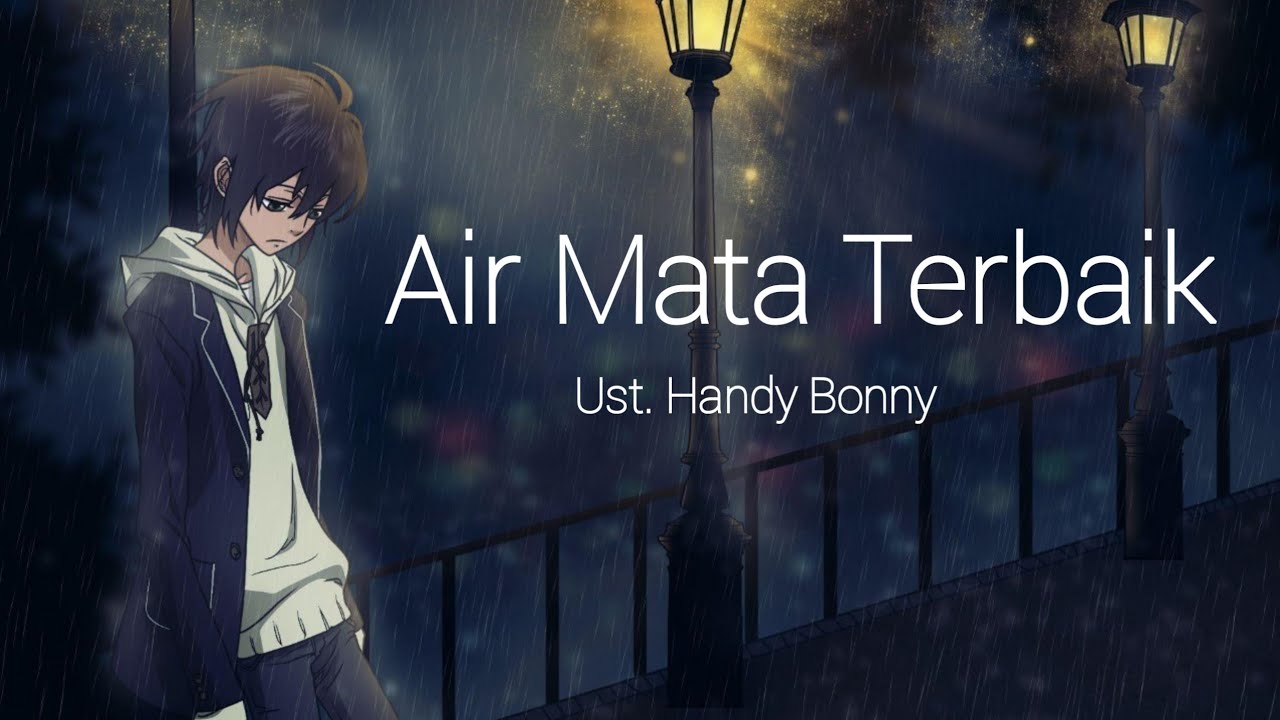 AIR MATA TERBAIK | UST. HANDY BONNY - YouTube