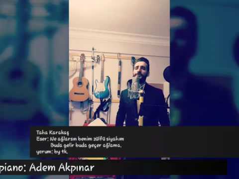 Taha Karakaş yeni - Ne ağlarsın benim zülfü siyahım