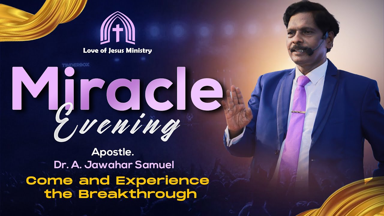 அற்புதத்தின் மாலை | 14th MAY 2024 | APOSTLE DR A JAWAHAR SAMUEL ...