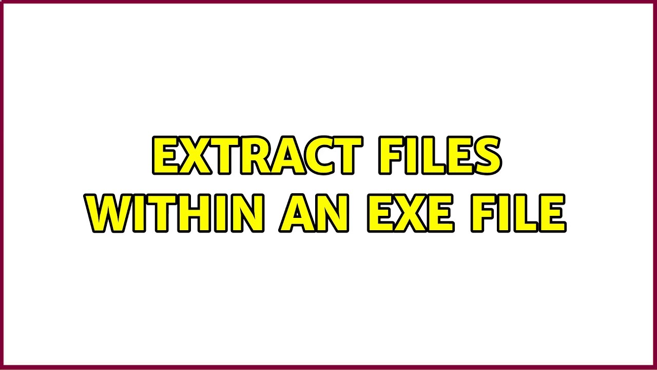 Ubuntu: extract files within an exe file - YouTube