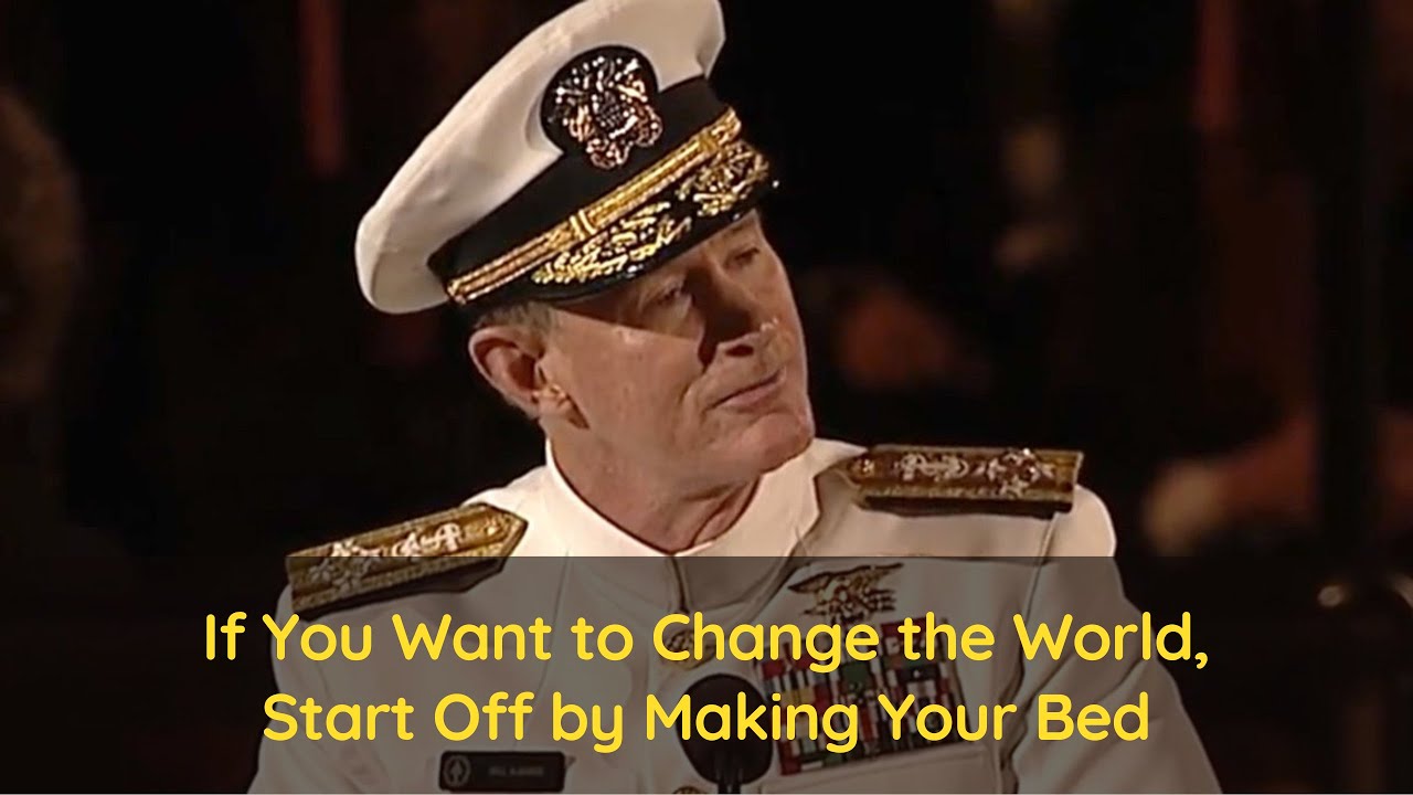 Most Powerful Speech to Change Your Life! Admiral McRaven Motivational ...