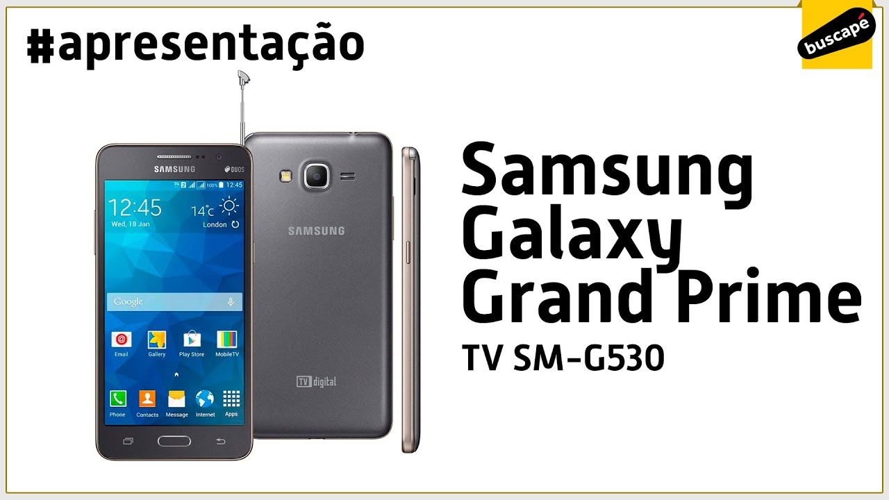 Samsung Galaxy Gran Prime TV SM G530 - Apresentação - YouTube
