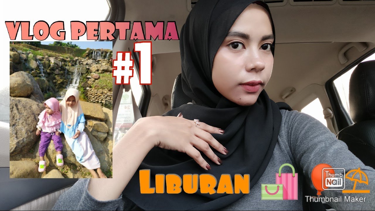 Cara buat video vlog pertama agar menarik menggunakan camera HP - Liburan 🛍🎈⛱ (part 1) - YouTube