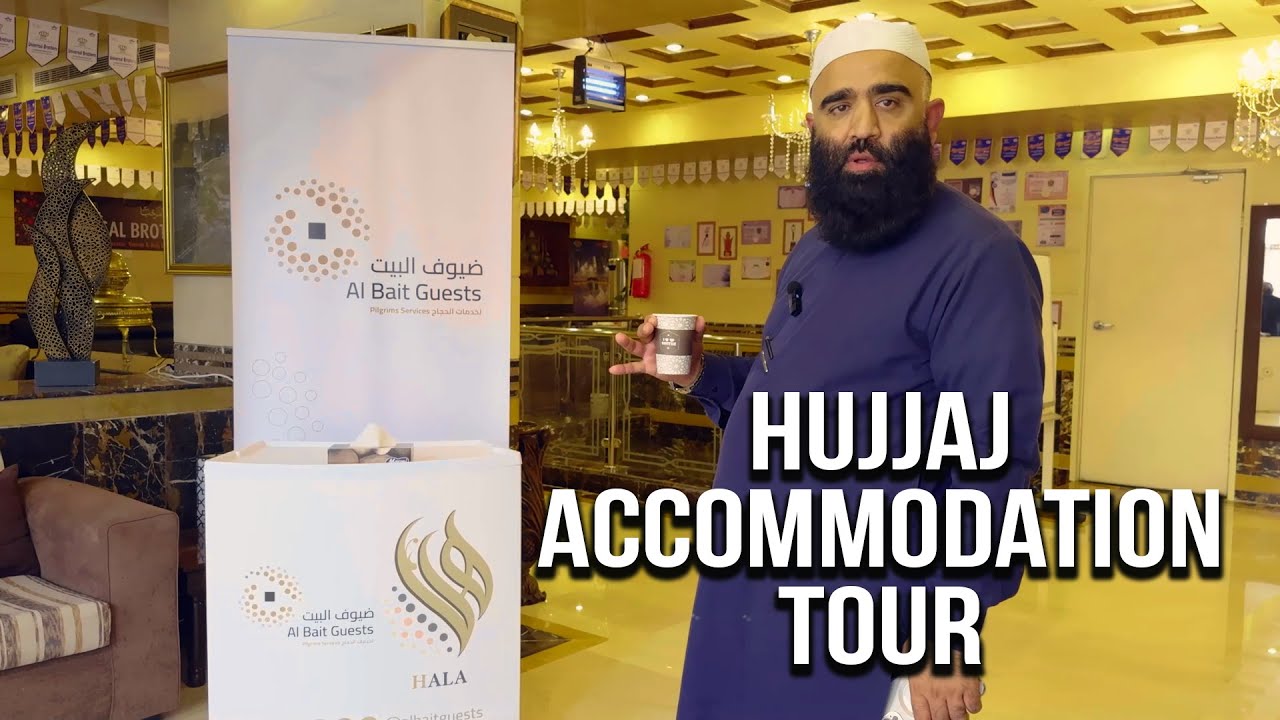 Universal Brothers Hajj 2024: Hujjaj Accommodation Tour - YouTube