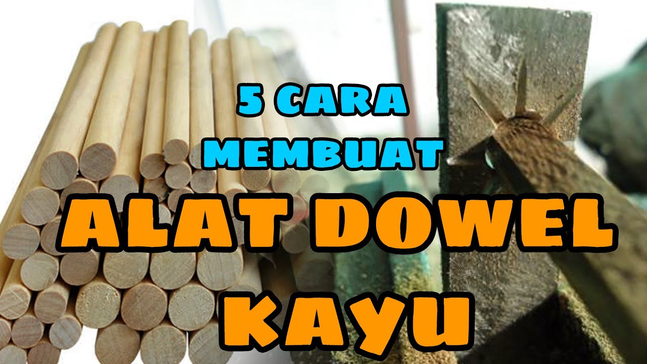 5 cara membuat alat pembulat kayu Make Dowel 5 DIY Dowel Making Jigs ...