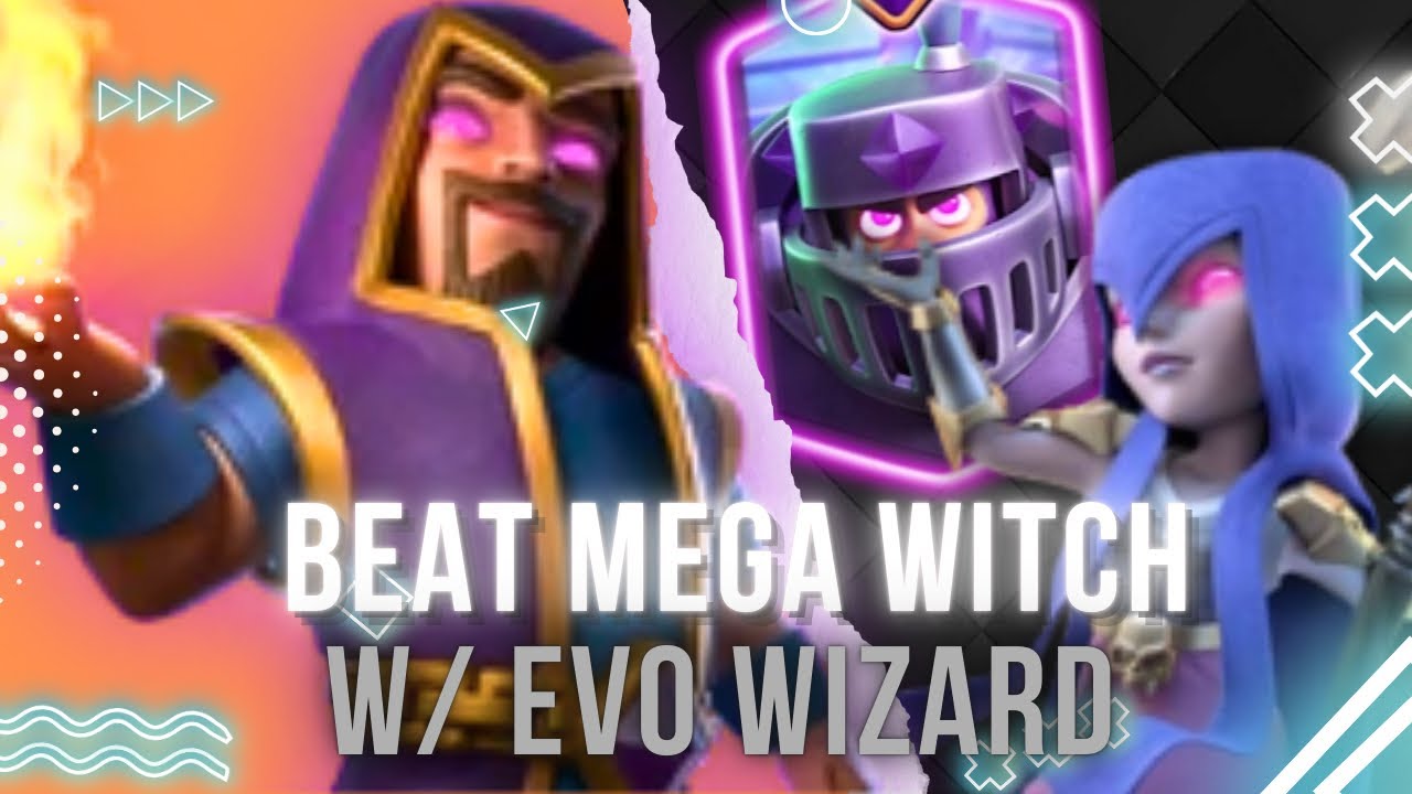 Beat Mega Knight Witch w/ Evo Wizard | Clash Royale - YouTube