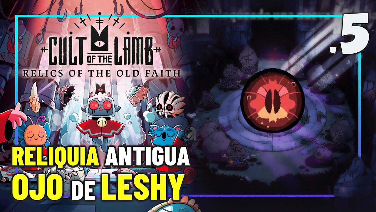 OJO DE LESHY - COTL: Relics of the Old Faith Gameplay Español Parte 5 ...