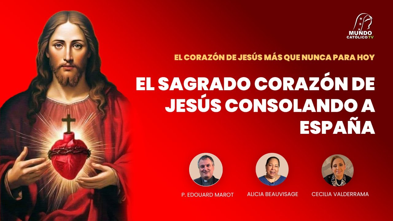 El Sagrado corazón de Jesús consolando a España - YouTube