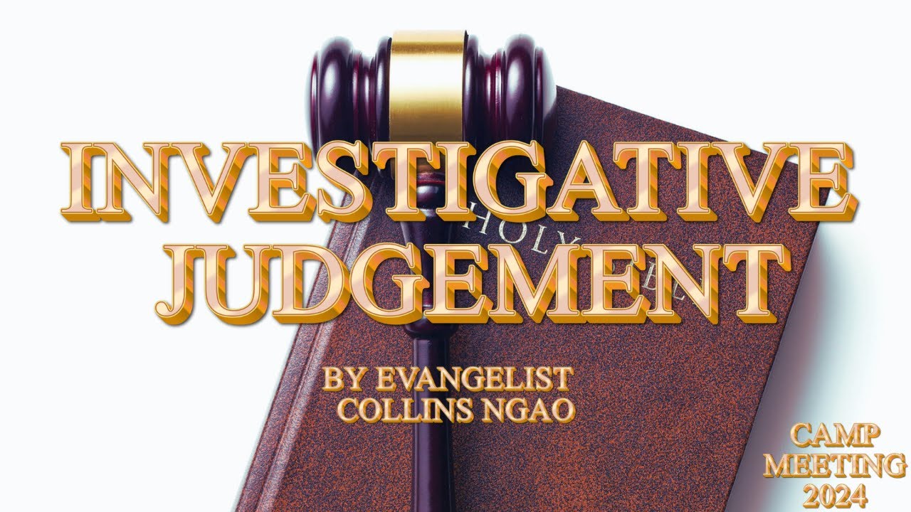 INVESTIGATIVE JUDGEMENT |EV. COLLINS NGAO - YouTube