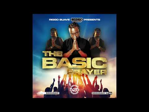 RIGGO SUAVE - THE BASIC PRAYER (BACK 2 BASIC MIX) - YouTube