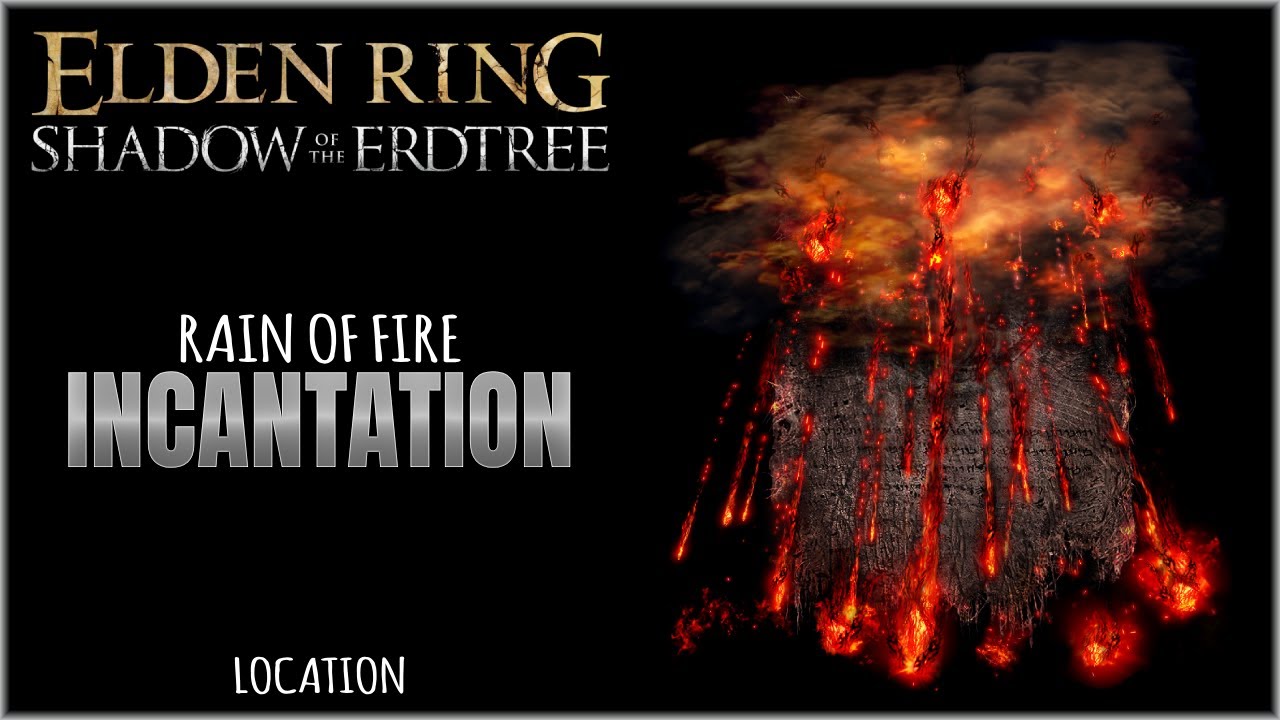 Rain of Fire Incantation Location in Elden Ring Shadow of the Erdtree ...
