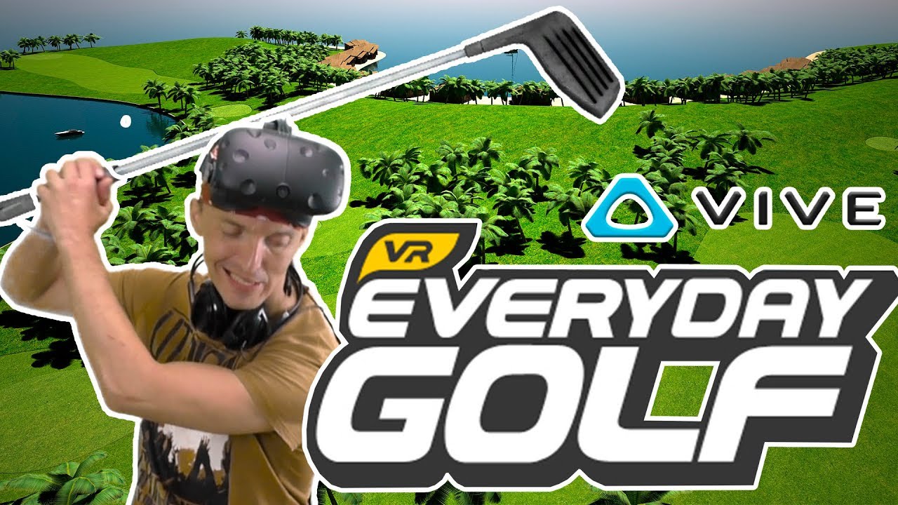 Гольф в виртуальной реальности на HTC VIVE или Everyday Golf VR - YouTube