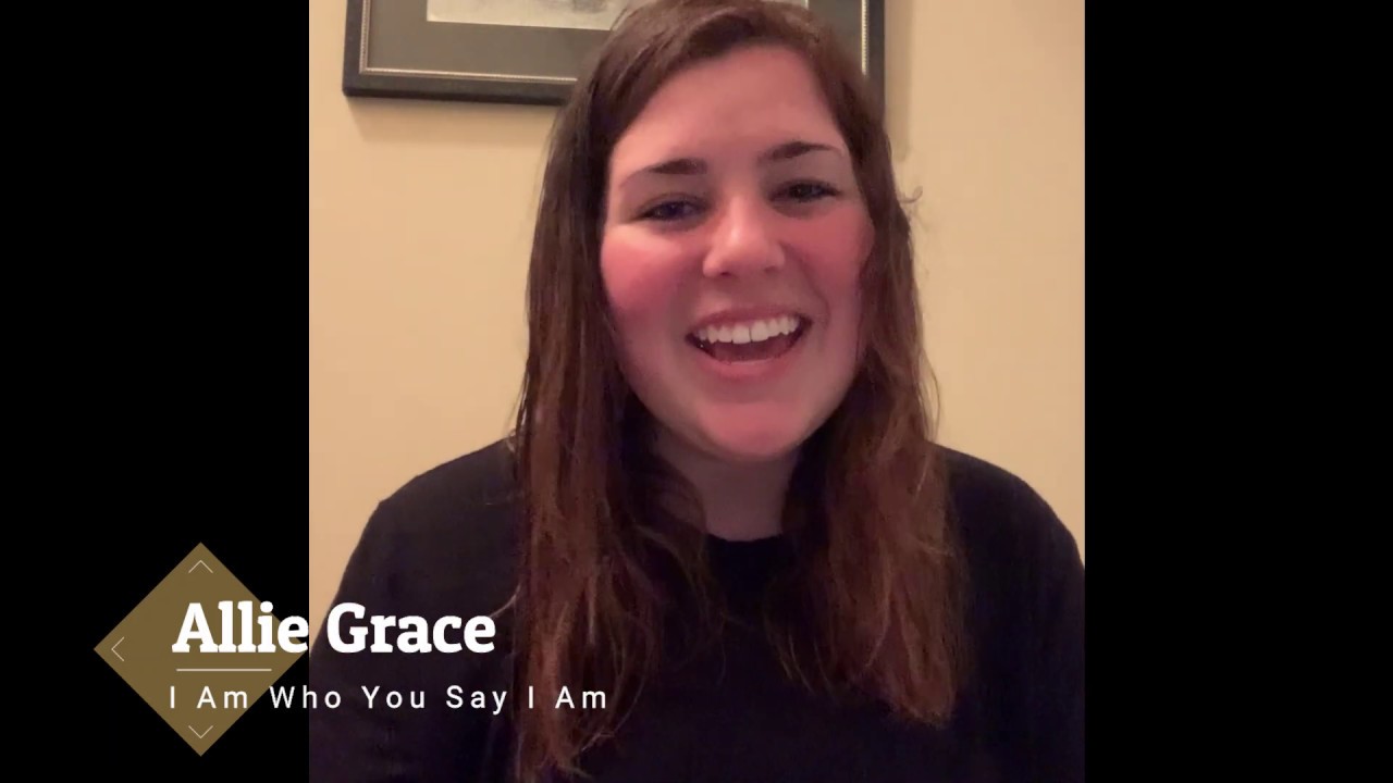 'Who You Say I Am' - Allie Grace - YouTube
