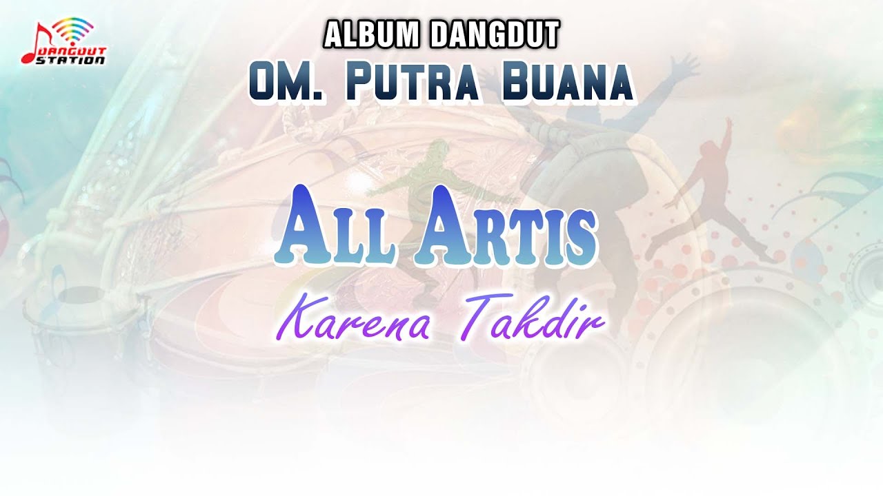 All Artis - Karena Takdir (Official Music Video) | OM. Putra Buana ...