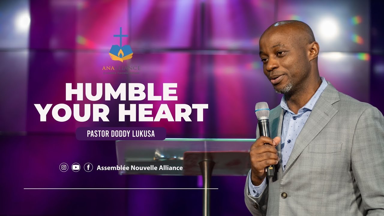 Humble Your Heart | Pastor Doddy Mukendi Lukusa - YouTube