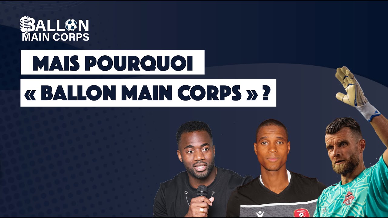 Mais pourquoi "Ballon, Main, Corps" ? [BMC #1] - YouTube