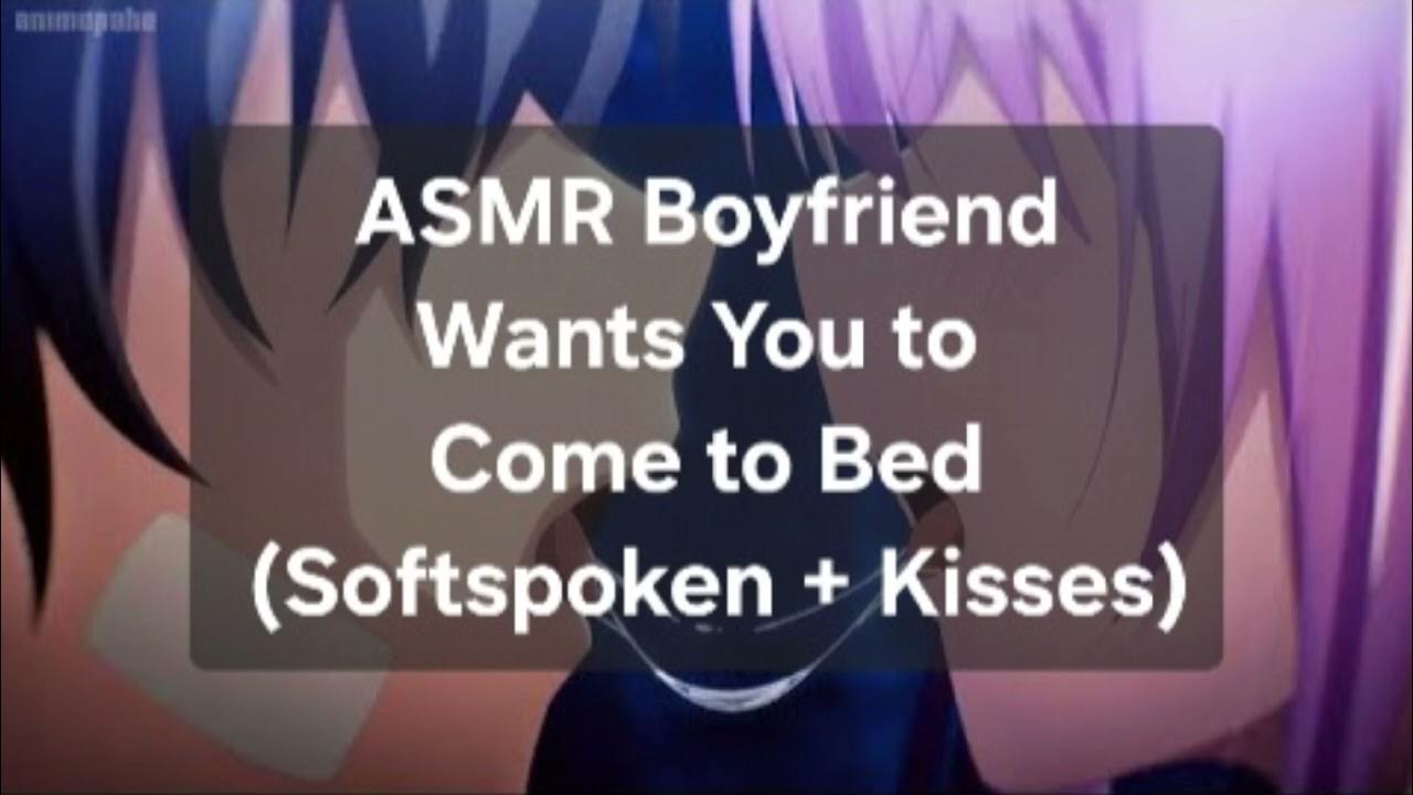 ASMR Boyfriend Wants You to Come to Bed (Softspoken + Kisses) - YouTube