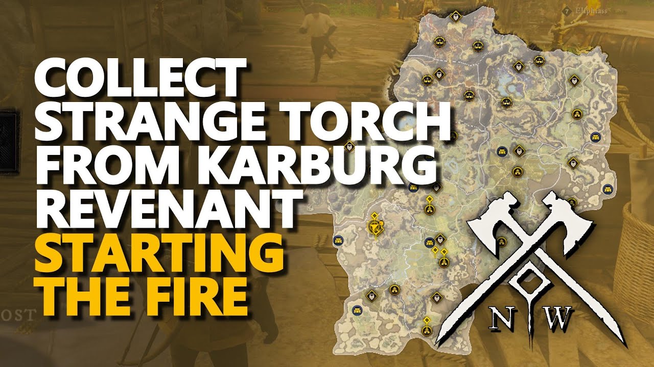 Collect Strange Torch from Karburg Revenant New World - YouTube