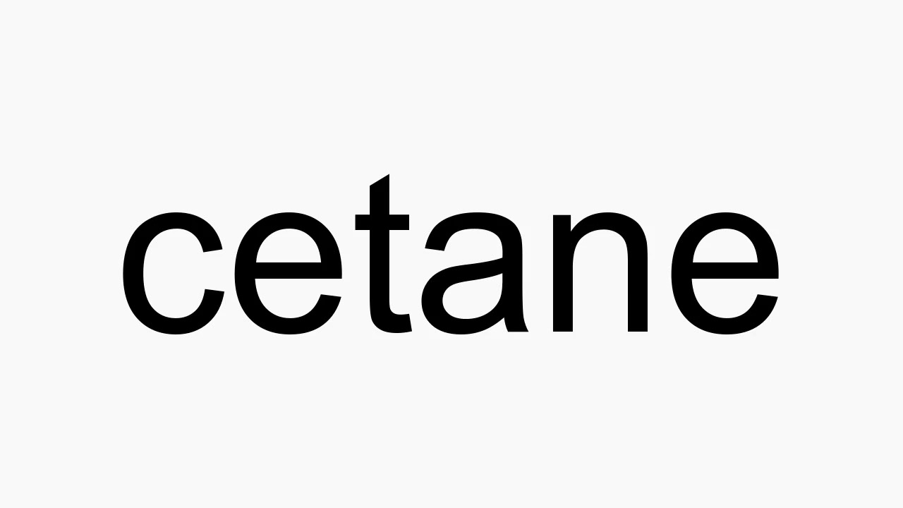 How to pronounce cetane - YouTube
