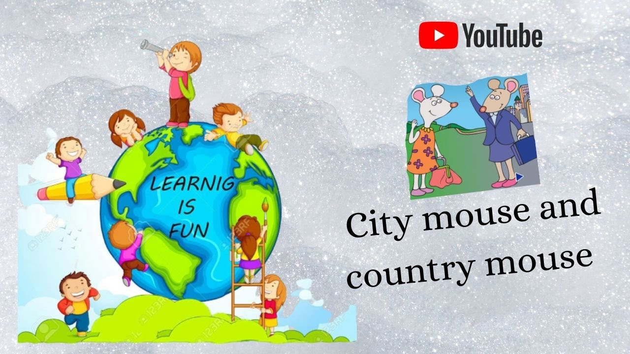 Country mouse and City Mouse - YouTube