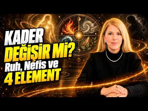 KADER DEĞİŞİR Mİ? ÖLÇÜ BOZULUNCA İNSANIN HAYATI NASIL DEĞİŞİYOR? | Ruh, Nefis ve 4 Element