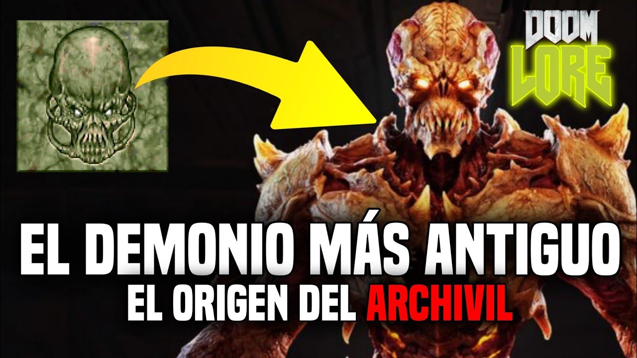 El Demonio MÁS ANTIGUO de DOOM el ORIGEN del ARCHIVIL EXPLICADO - YouTube