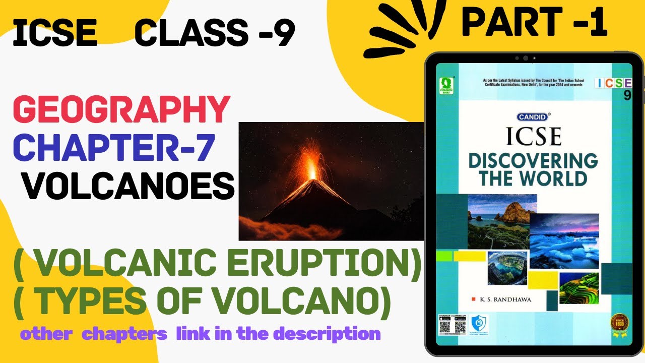 ICSE Class - 9|| Geography || Chapter-7 Volcanoes ( volcanic eruption ...
