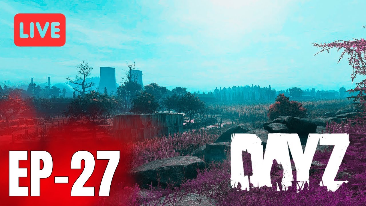 DayZ EP-27 - YouTube